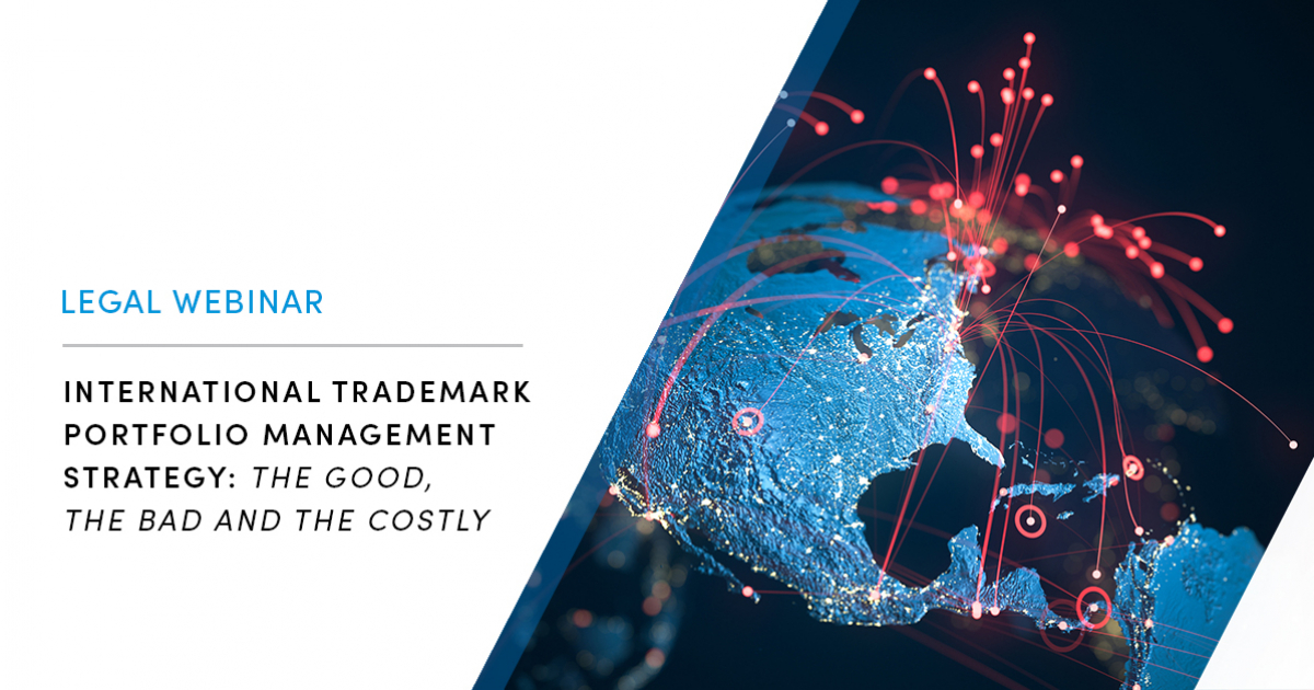 International Trademark Portfolio Management Strategy: The Good, the ...
