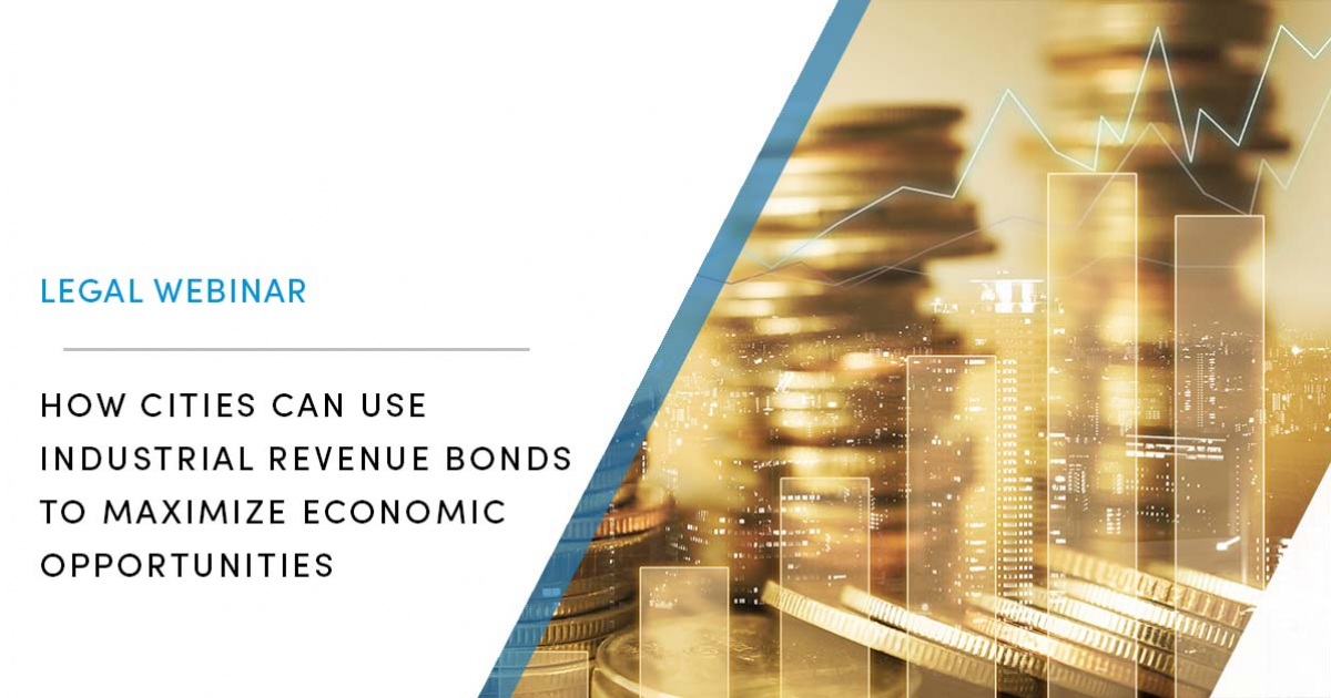 Webinar: How Cities Can Use Industrial Revenue Bonds to Maximize ...