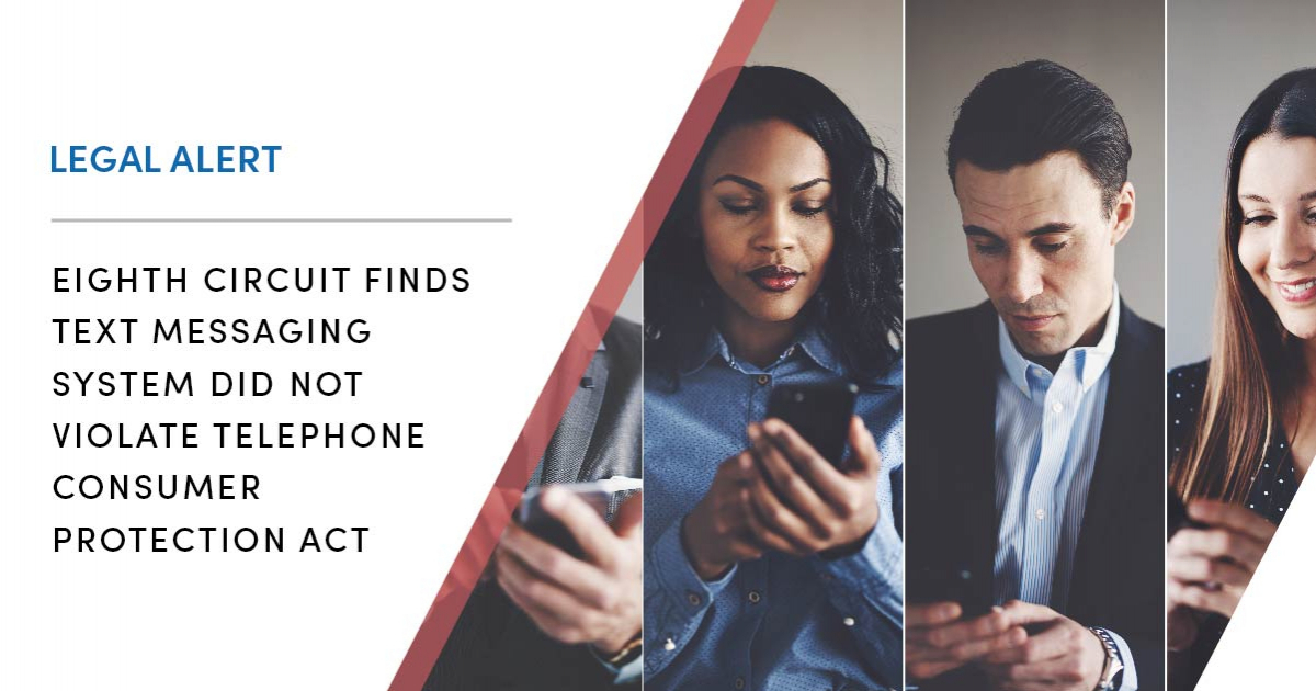 Eighth Circuit Finds Text Messaging System did not Violate Telephone ...