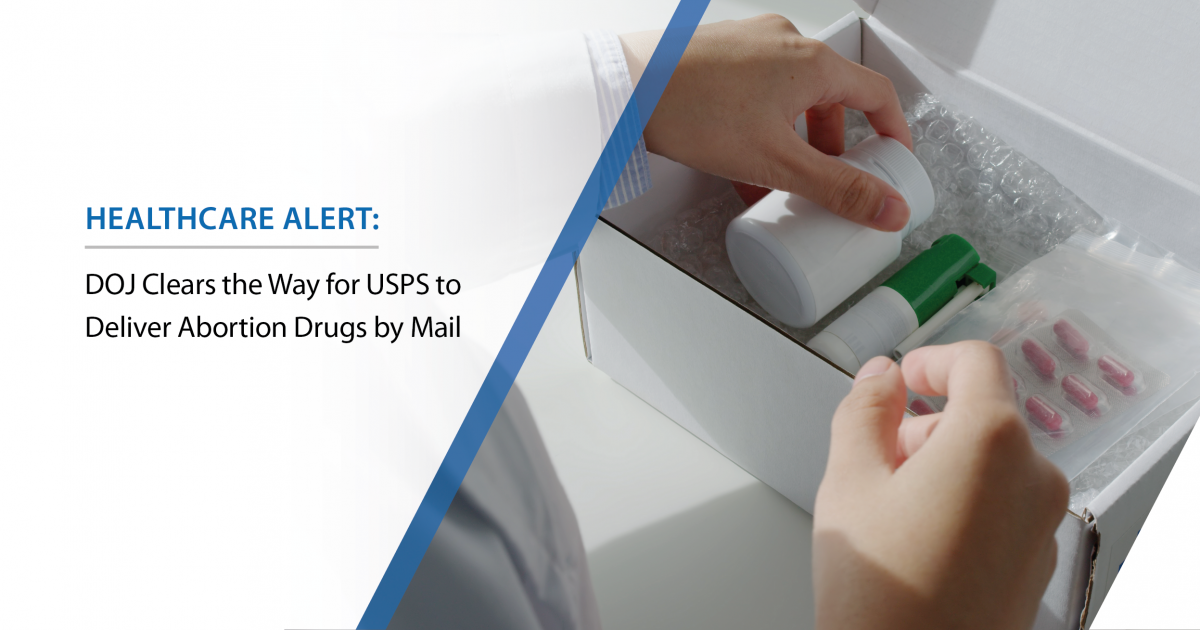 Dinsmore DOJ Clears the Way for USPS to Deliver Abortion Drugs by Mail