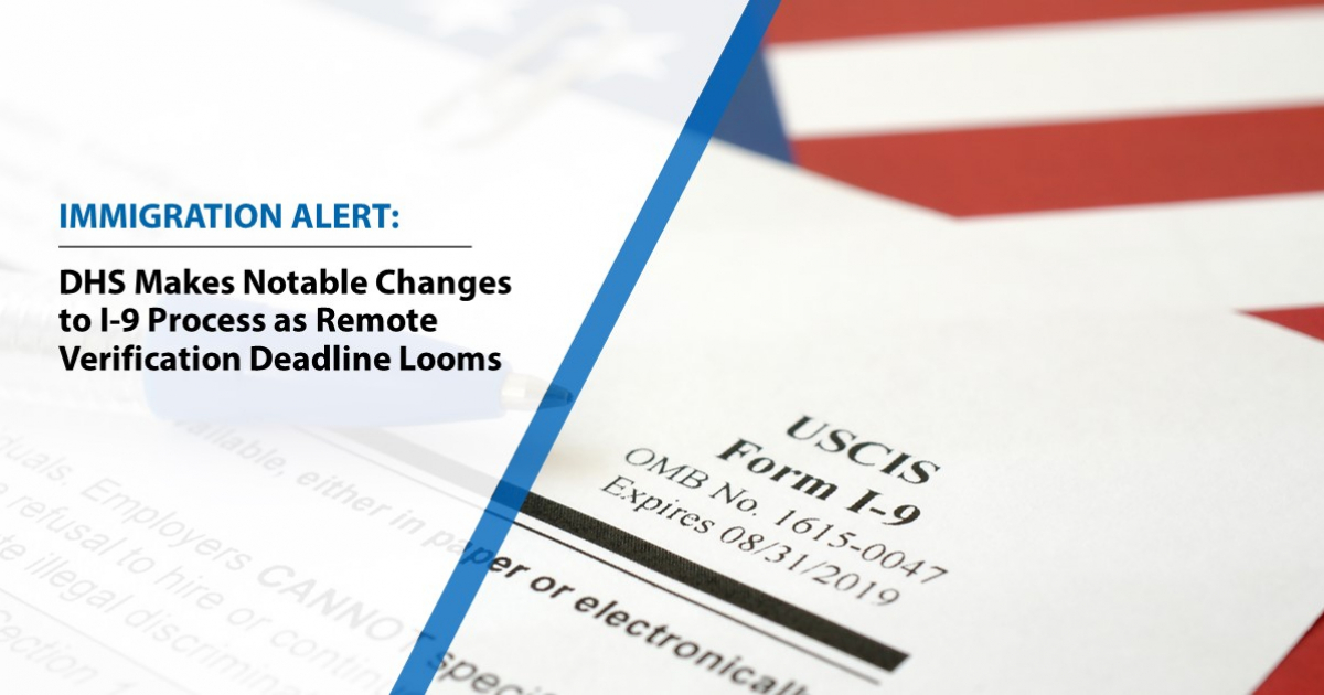 DHS Makes Notable Changes to I-9 Process as Remote Verification ...