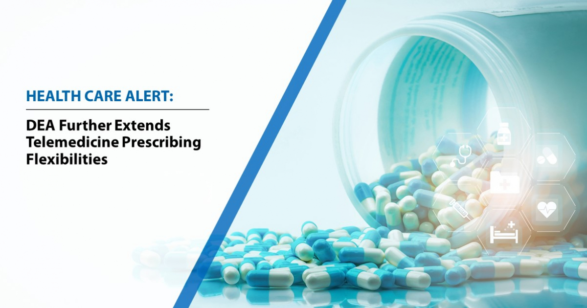 DEA Further Extends Telemedicine Prescribing Flexibilities