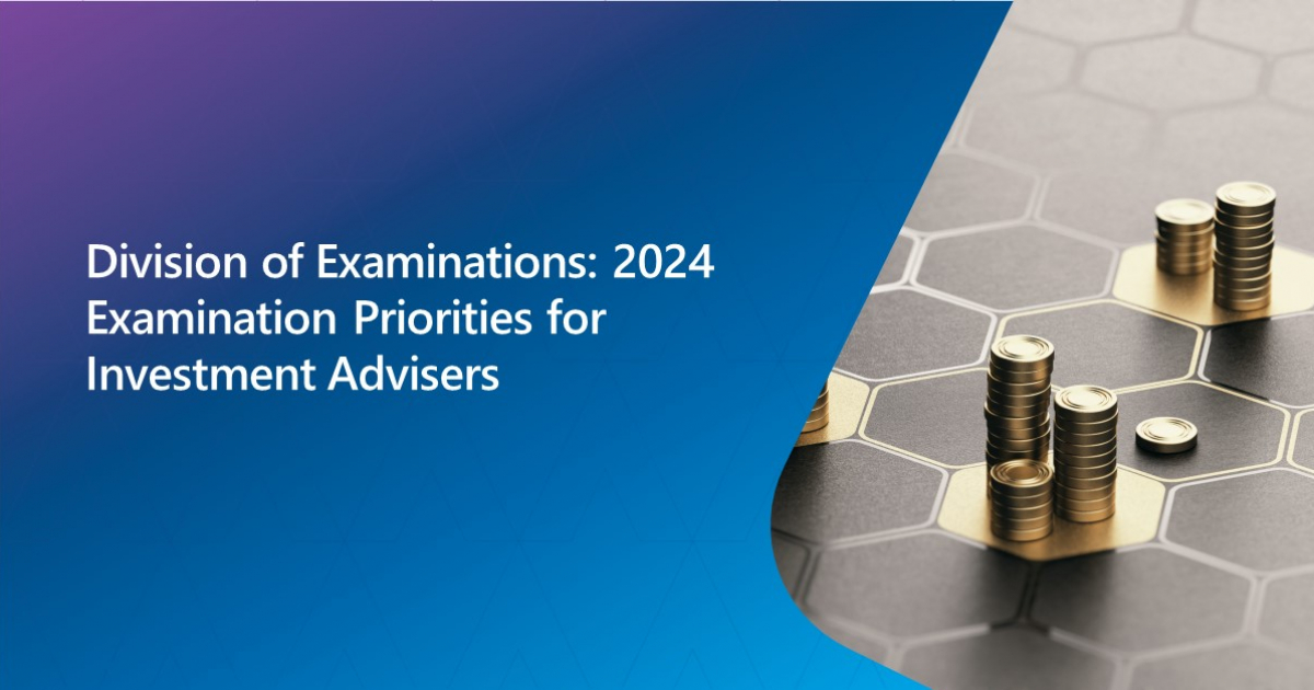 Division of Examinations: 2024 Examination Priorities for Investment ...