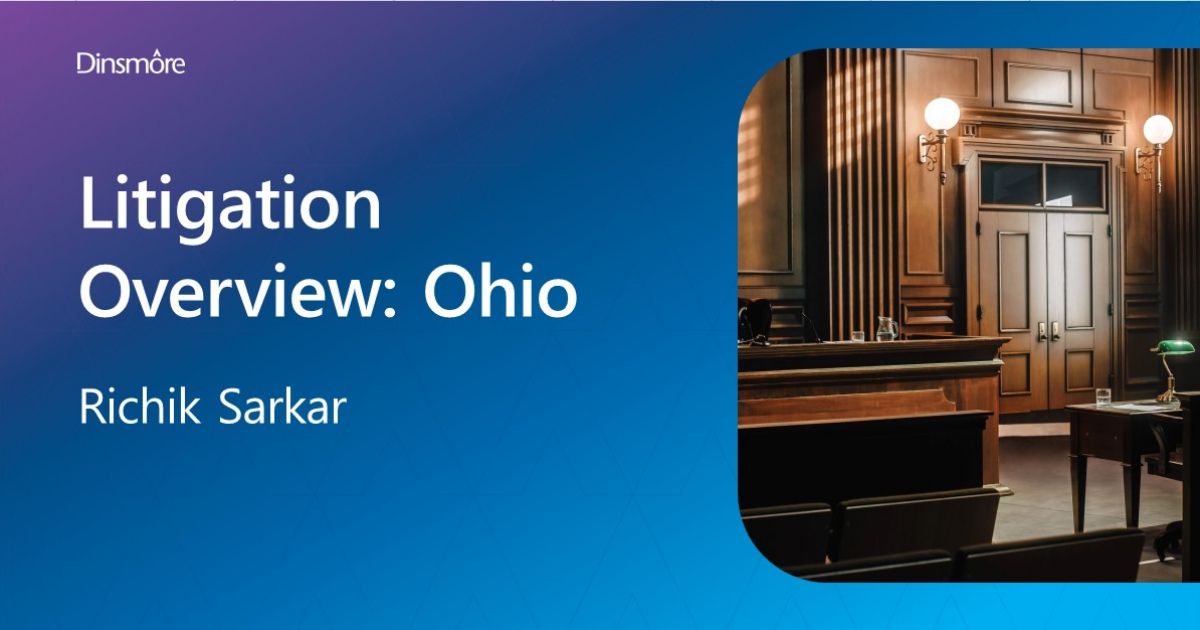 Dinsmore’s Richik Sarkar Answers Questions About Ohio’s Litigation ...