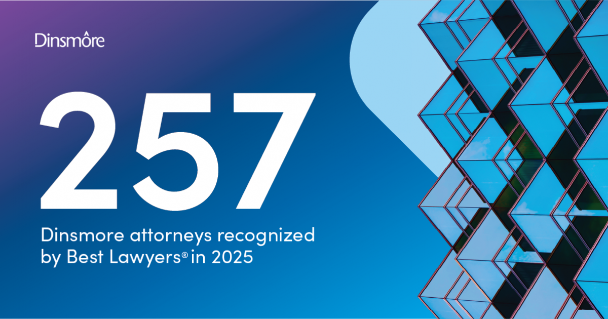 250+ Dinsmore Attorneys Named 2025 Best Lawyers ®, Ones to Watch