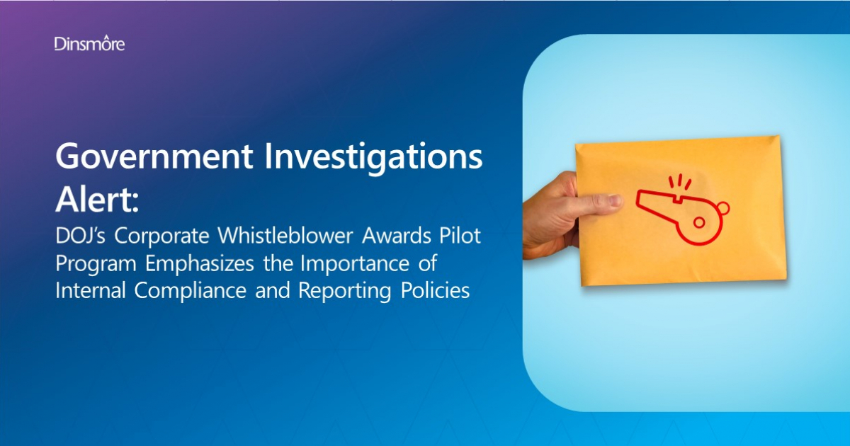 DOJ’s Corporate Whistleblower Awards Pilot Program Emphasizes the ...