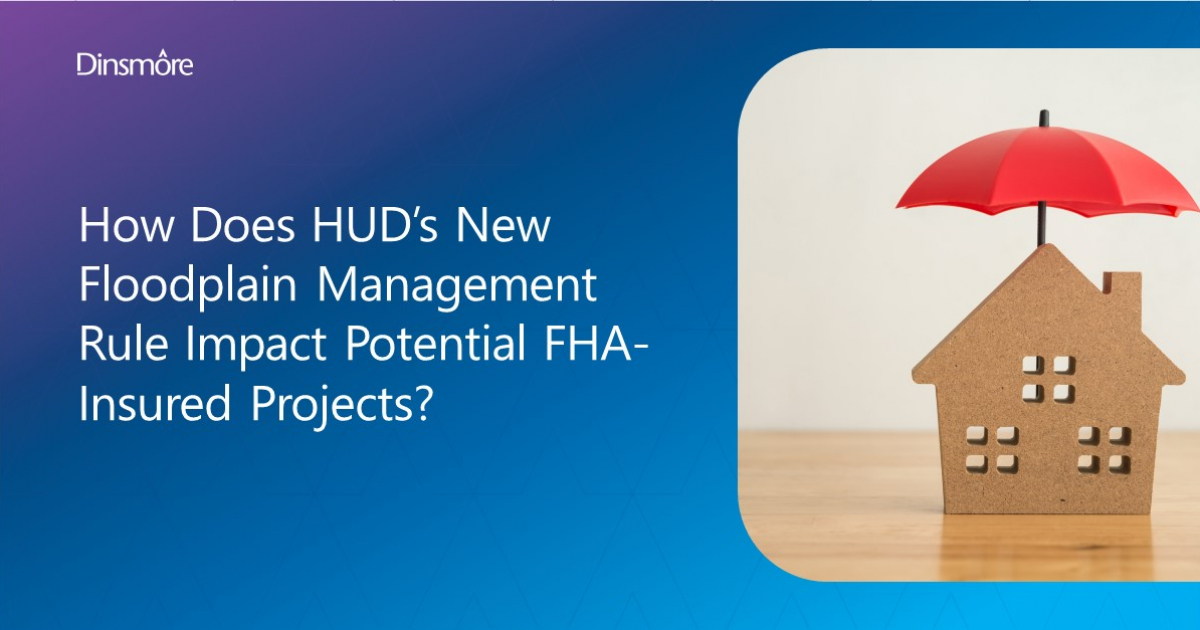 How Does HUD’s New Floodplain Management Rule Impact Potential FHA ...