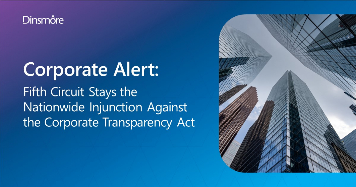 Fifth Circuit Stays the Nationwide Injunction Against the Corporate Transparency Act