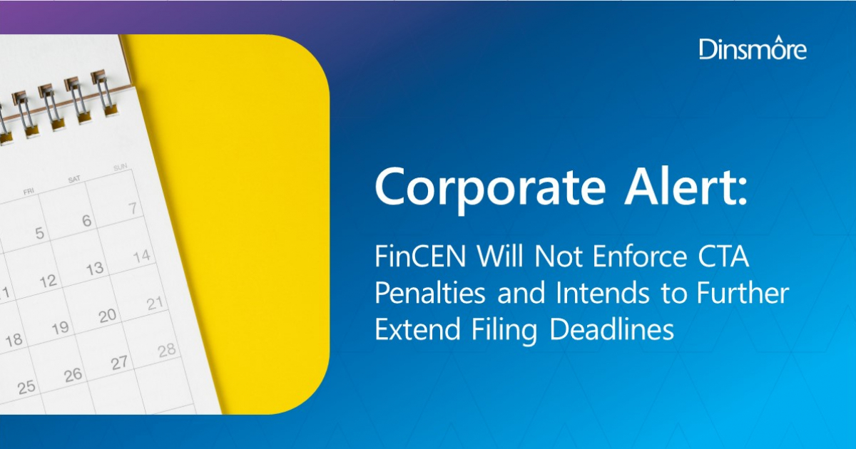 FinCEN Will Not Enforce CTA Penalties and Intends to Further Extend ...