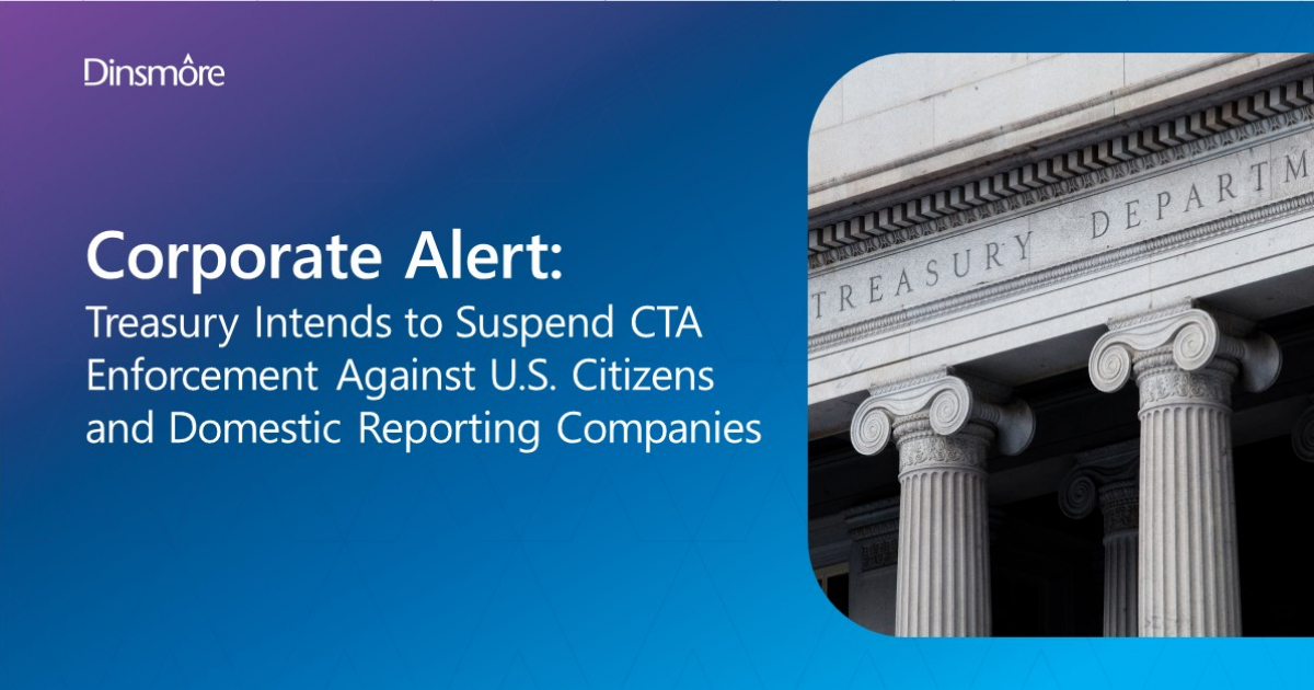 Treasury Intends to Suspend CTA Enforcement Against U.S. Citizens and Domestic Reporting Companies