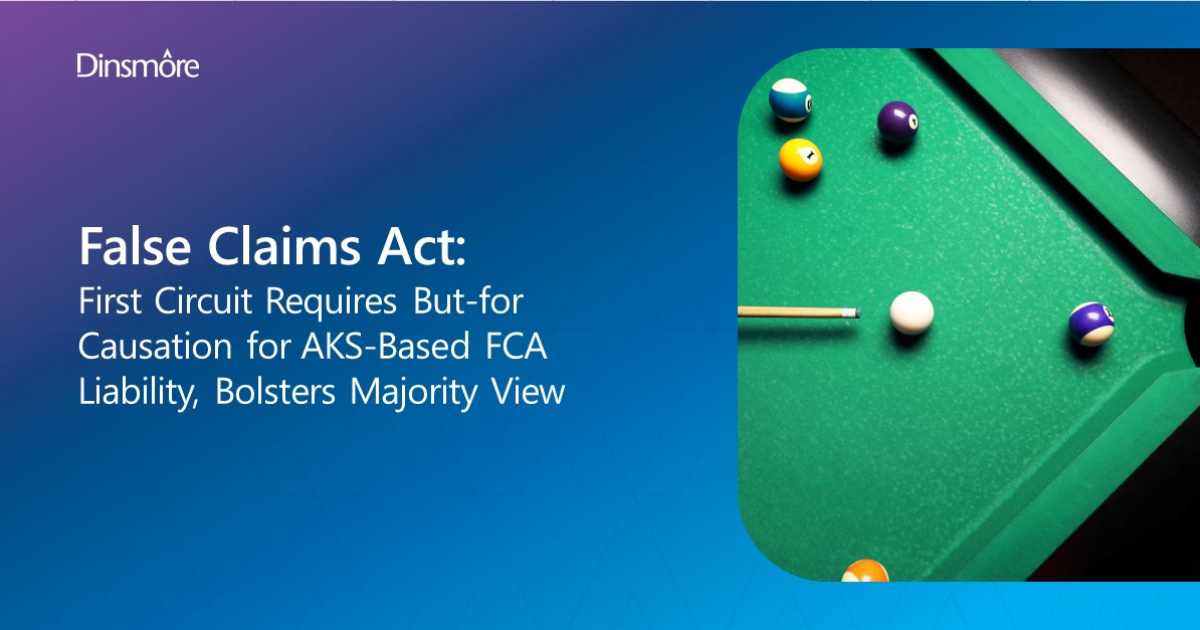 First Circuit Requires But-for Causation for AKS-Based FCA Liability ...