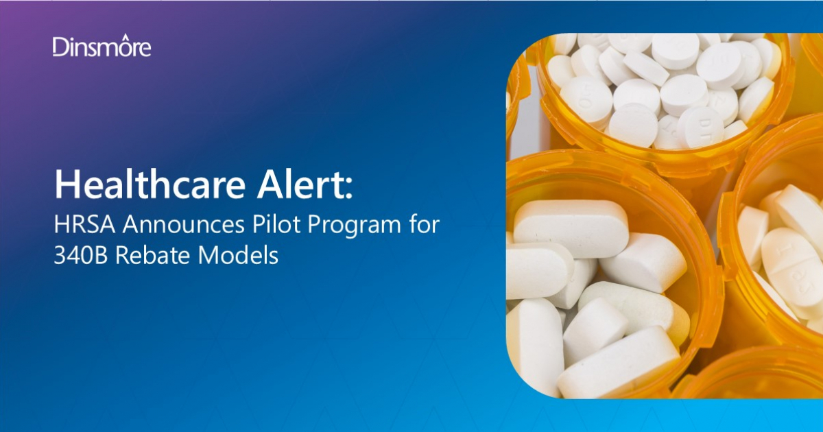 HRSA Announces Pilot Program for 340B Rebate Models