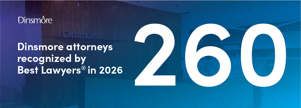 260 Dinsmore Attorneys Listed as 2026 Best Lawyers - Dinsmore & Shohl
