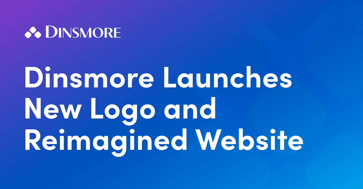 Dinsmore Launches New Logo and Reimagined Website • Dinsmore & Shohl