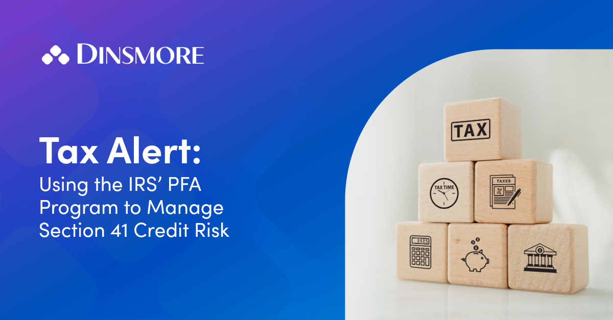 Using the IRS’ PFA Program to Manage Section 41 Credit Risk